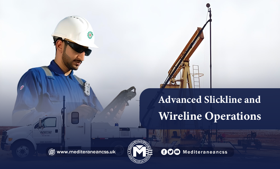 Advanced Slickline and Wireline Operations - Mediterranean Center