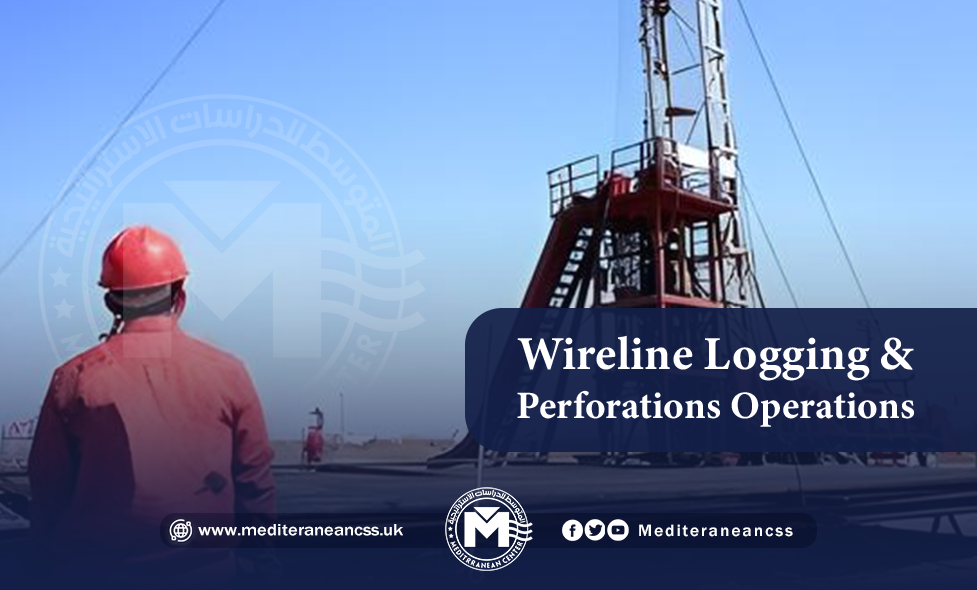 Wireline Logging & Perforations Operations - Mediterranean Center